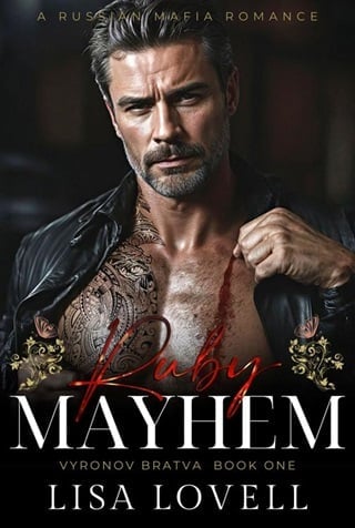 Ruby Mayhem: A Russian Mafia Romance (Vyronov Bratva Book 1) - free read online - lokepub