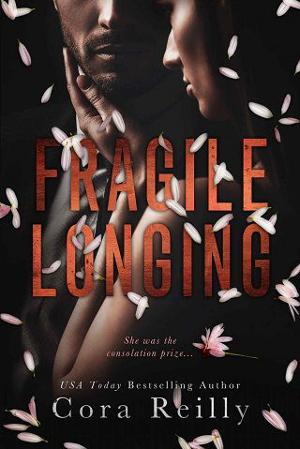 Fragile Longing by Cora Reilly - free read online - lokepub
