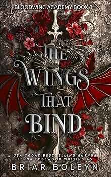 The Wings That Bind (Bloodwing Academy #3) - free read online - lokepub