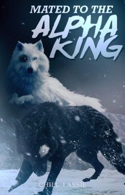 Mated To The Alpha King by The Procrastinator - free read online - lokepub