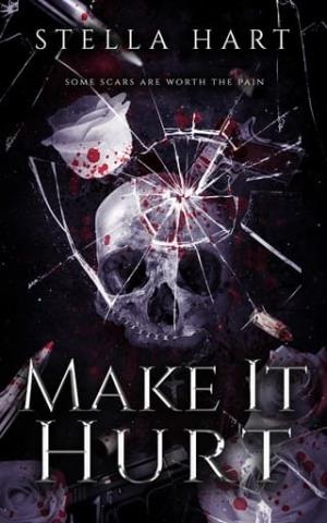Make It Hurt by Stella Hart - free read online - lokepub