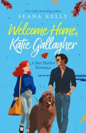 Welcome Home, Katie Gallagher by Seana Kelly - free read online - lokepub