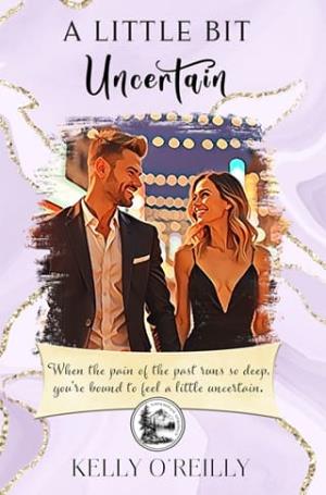 A Little Bit Uncertain (A Little Bit #2) - free read online - lokepub