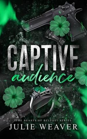 captive audience by Julie Weaver - free read online - lokepub