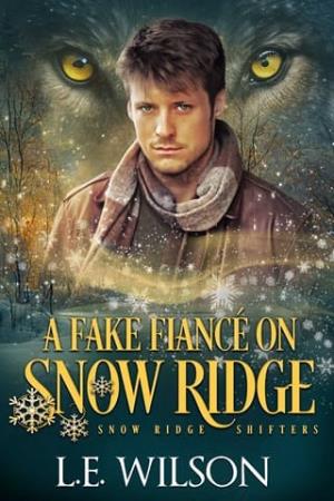 a fake fiance on snow ridge by L.E. Wilson - free read online - lokepub