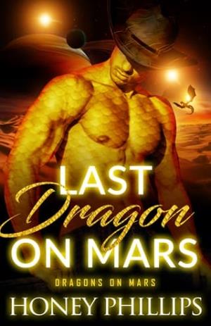 Last Dragon on Mars (Dragons on Mars #1) - free read online - lokepub
